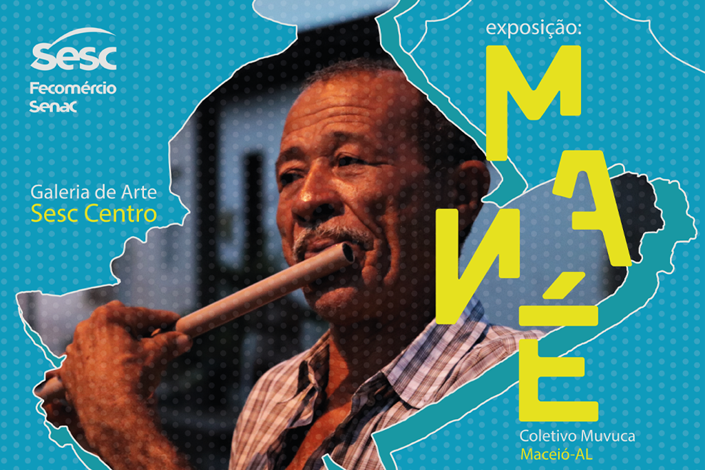 SESC/AL Sesc Centro recebe exposição “Mané”, do Coletivo Muvuca SESC/AL Sesc Centro recebe exposição “Mané”, do Coletivo Muvuca